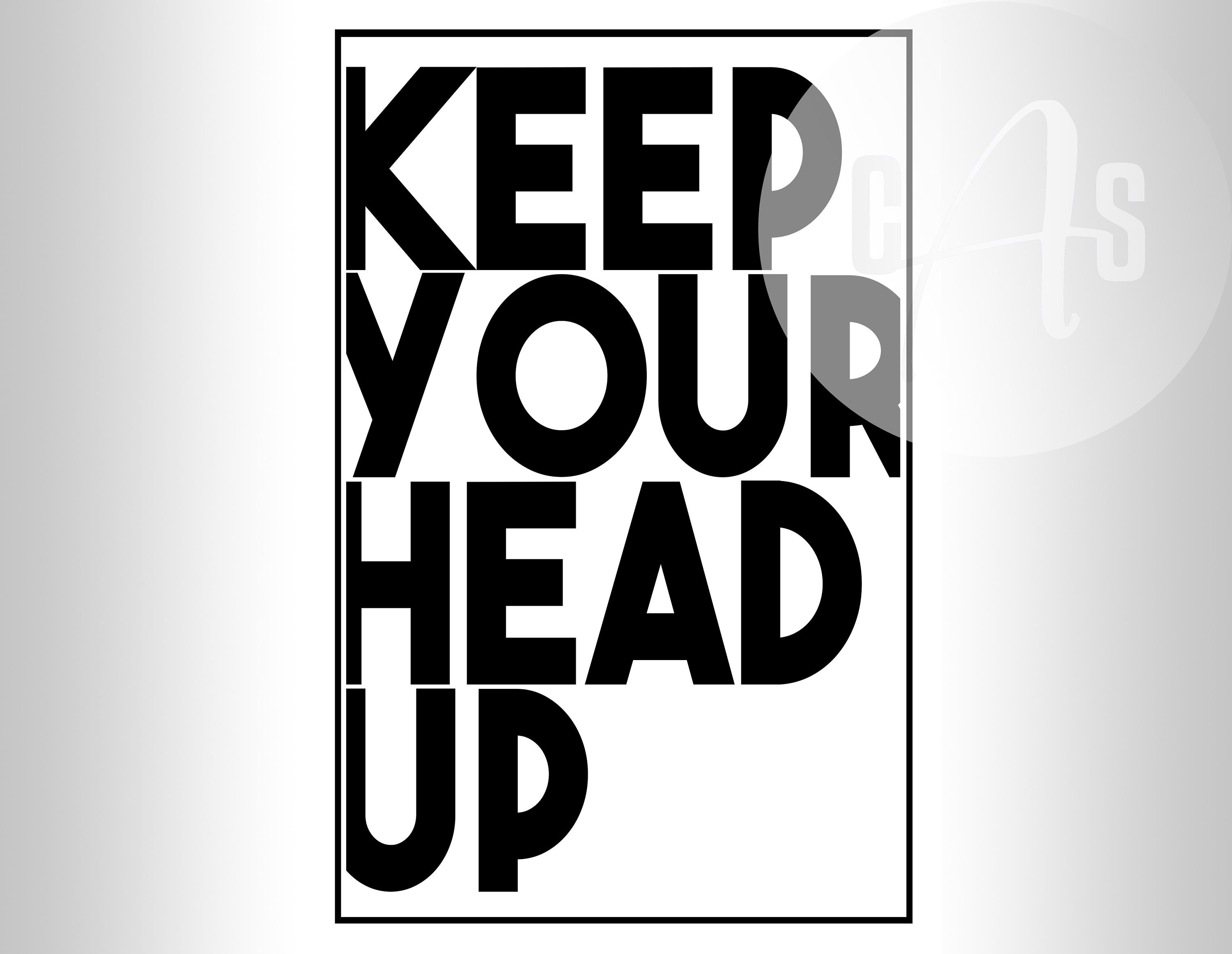 Keep Your Head Up Quotes