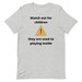 Funny T-shirt Watch Out for Children T-shirt Sarcastic Tee - Etsy