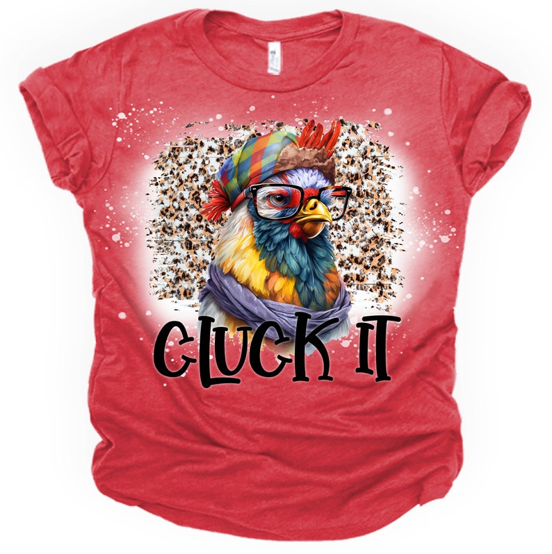 Cluck It-cluck It Sublimation-chicken Sublimation-funny Chicken Png ...