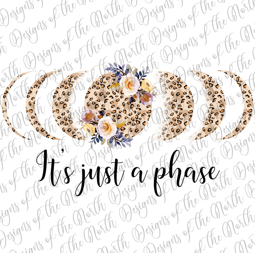 It's Just a Phase-moons Just a Phase-funky Sublimation Design-moon ...