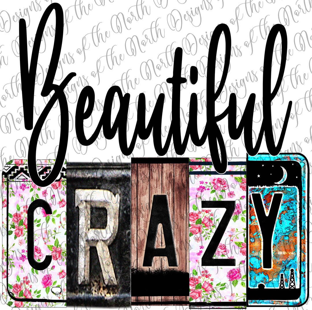 Beautiful Crazy-beautiful Crazy Png-beautiful Crazy Digital Download ...