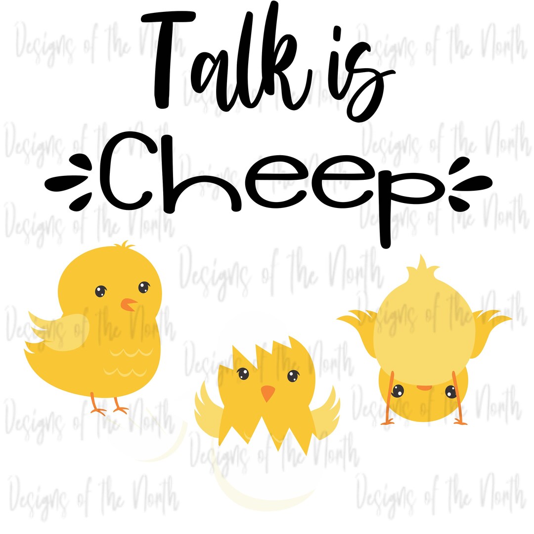 Talk is Cheep Sublimation-talk is Cheep Clipart-talk is Cheep Png ...