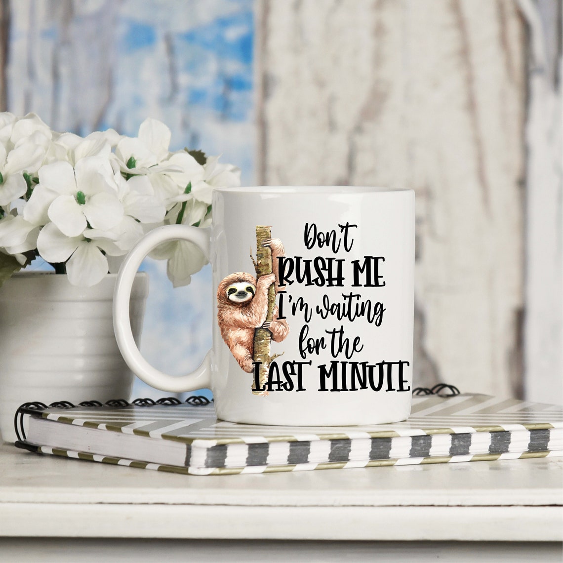 Don't Rush Me Im Waiting for the Last Minute-sloth - Etsy