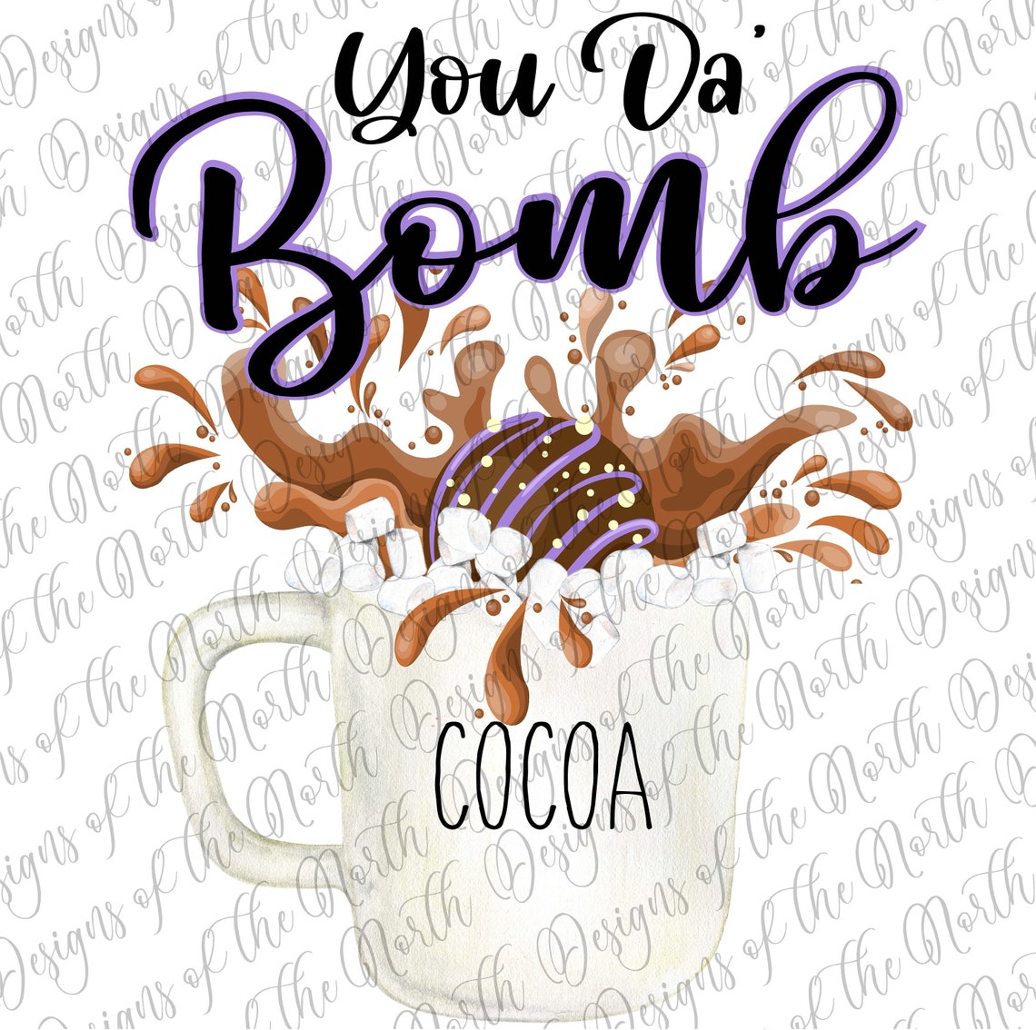 You Da Bomb-you Da Bomb Sublimation-hot Cocoa Bomb Sublimation-you're ...