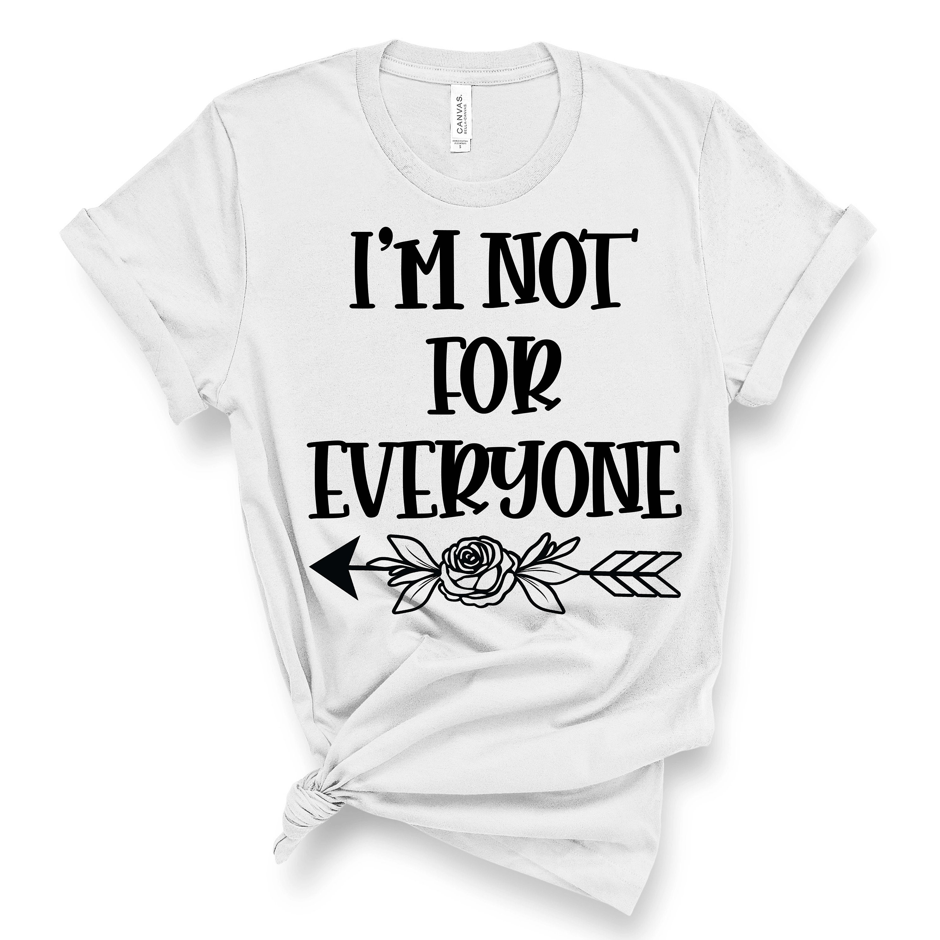 Im Not for Everyone-im Not for Everyone Sublimation-im Not for Everyone ...