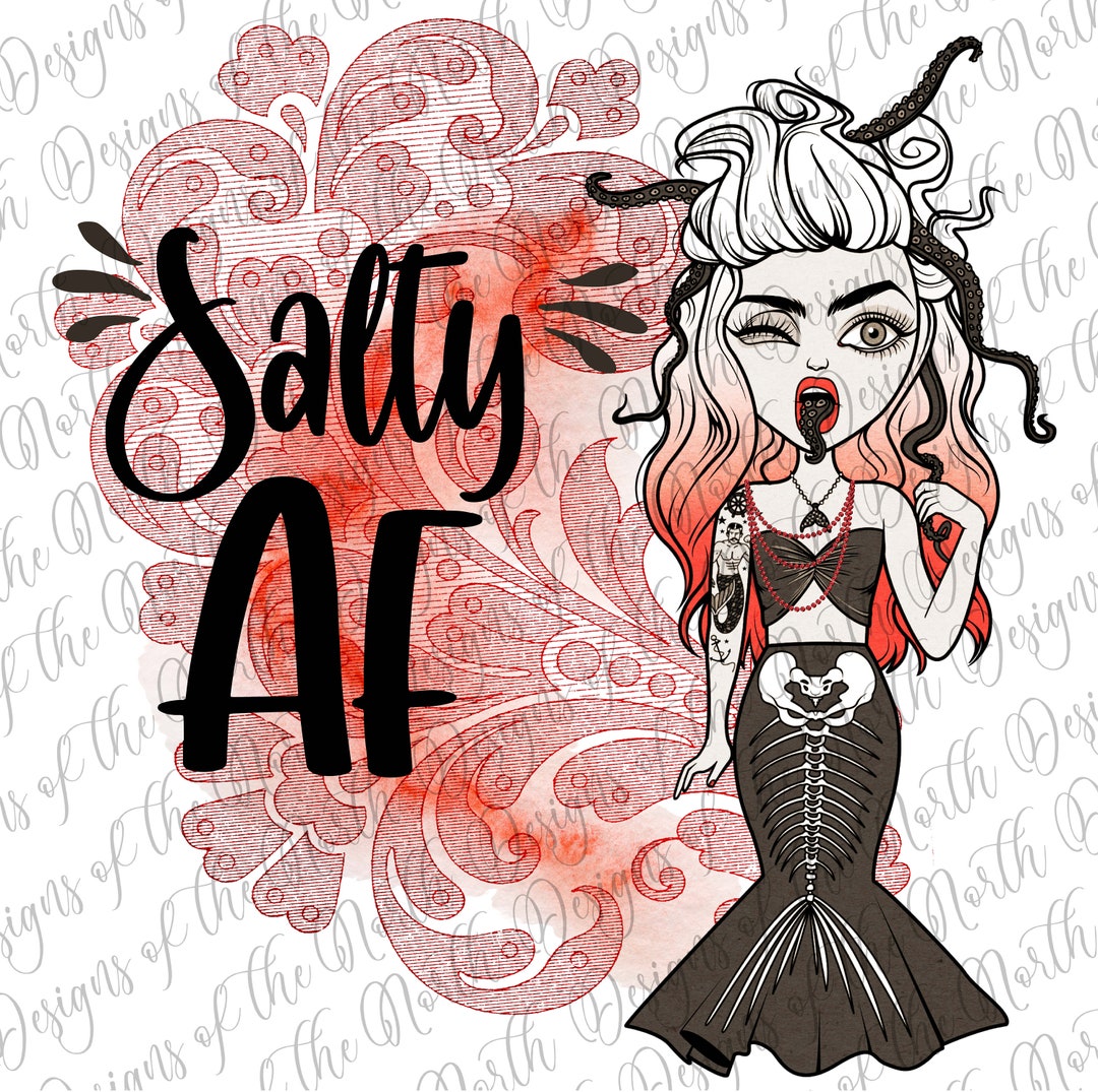 Salty AF- Salty as Fuck-salty AF Sublimation-salty Mermaid Sublimation ...