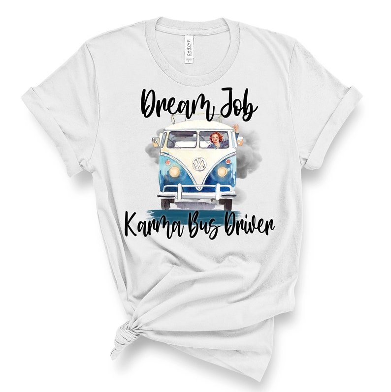 Dream Job Karma Bus Driver-karma Sublimation-karma Clipart-karma Digital Download-karma Png ...