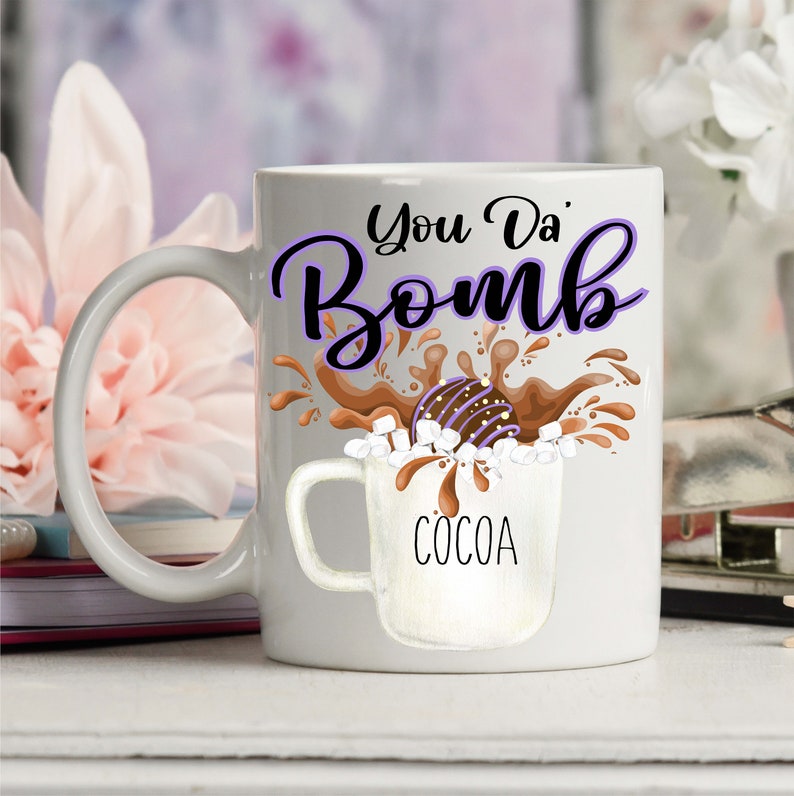 You Da Bomb-you Da Bomb Sublimation-hot Cocoa Bomb Sublimation-you're ...