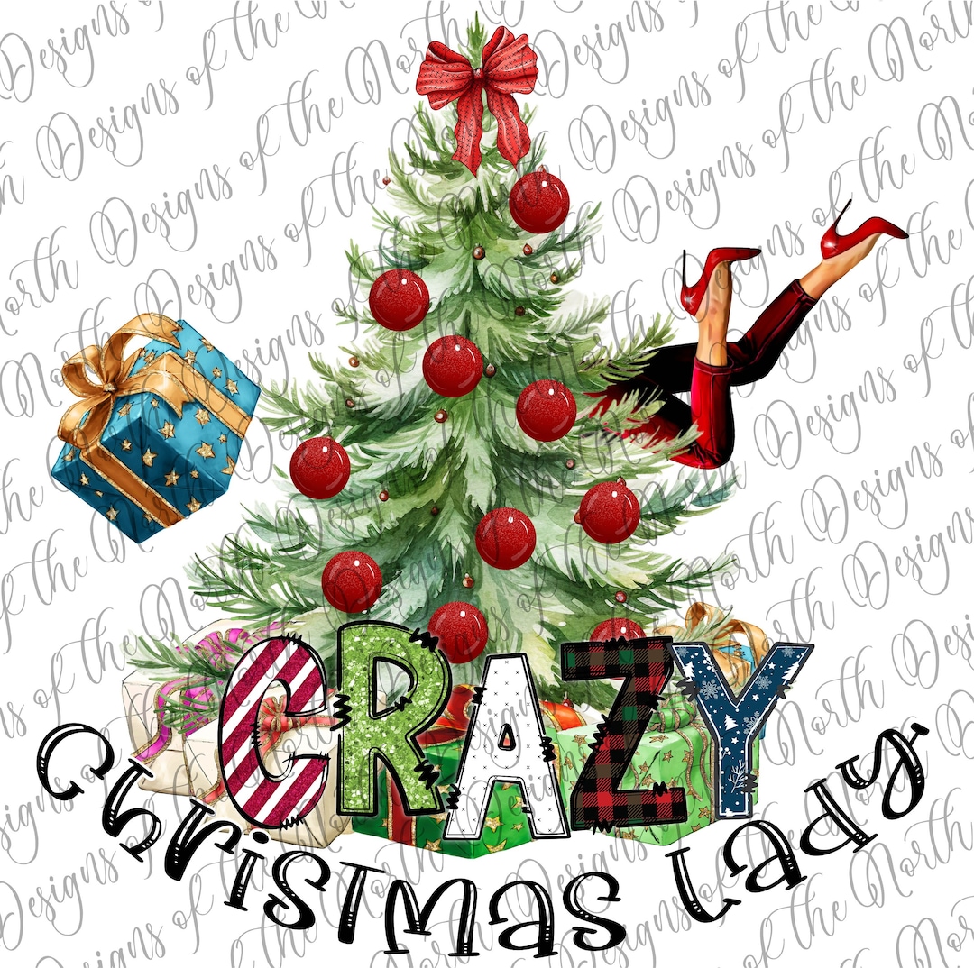 Crazy Christmas Lady-crazy Christmas Lady Sublimation-crazy Christmas ...