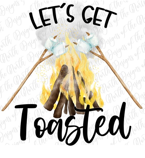 Let's Get Toasted-let's Get Toasted | Etsy