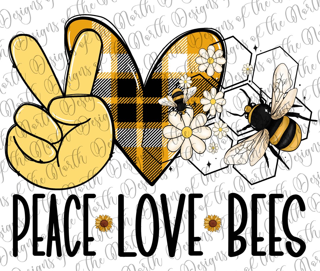Peace Love Bees-peace Love Bees Sublimation-peace Love Digital Download ...