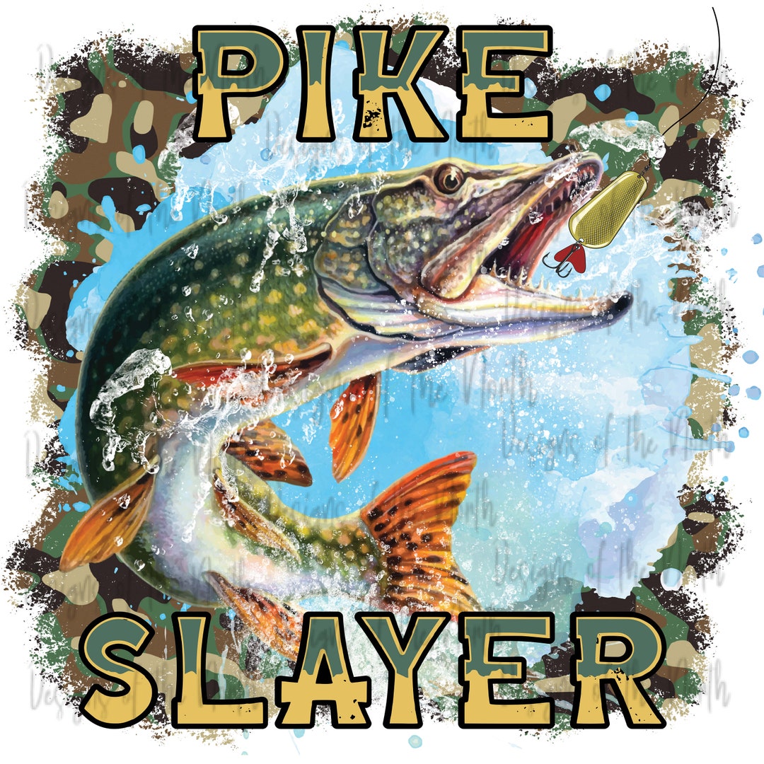 Pike Slayer Sublimation-fishing Sublimation-fishing Digital Downlad ...