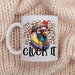 Cluck It-cluck It Sublimation-chicken Sublimation-funny Chicken Png ...