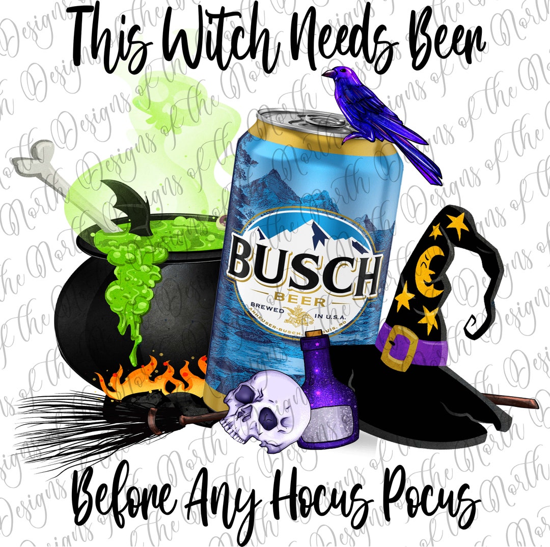 This Girl Needs Beer Before Any Hocus Pocus-hocus Pocus-hocus Pocus ...