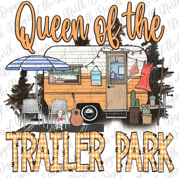 Queen of Trailer Park-camping Sublimation-camping Digital - Etsy