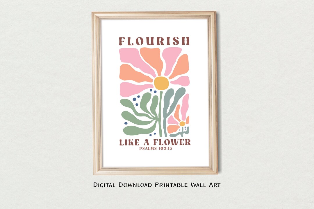 Flourish Like A Flower Wall Decor, Christian Art, PRINTABLE Modern Art ...