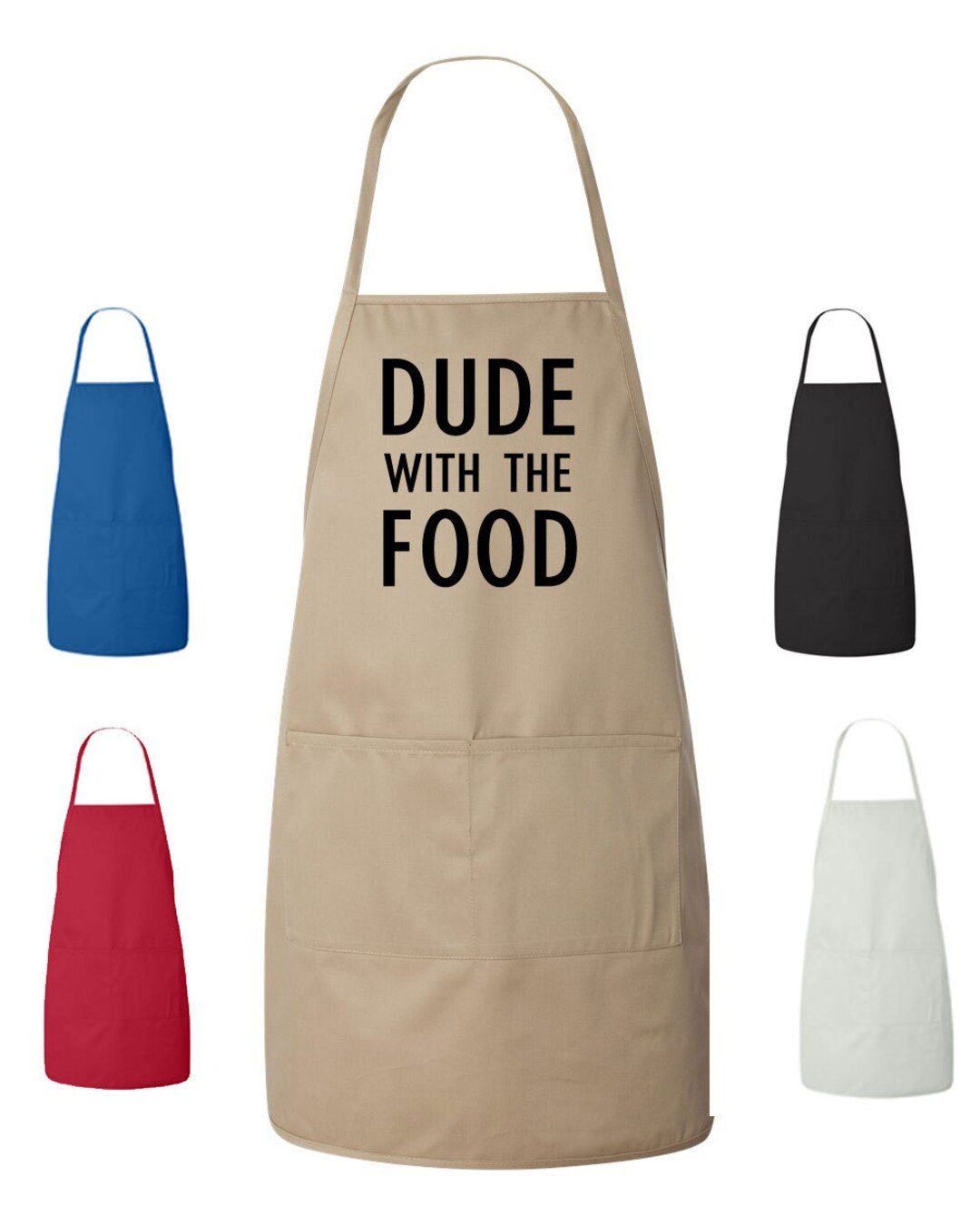 DUDE With the FOOD Cooking Apron Available in Royal, Black, Tan, Red ...