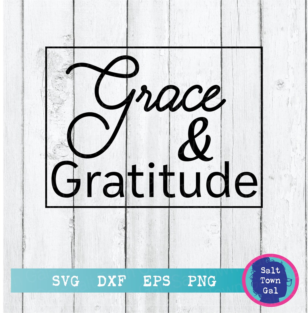 Gratitude Svg-grace Gratitude Svg-christian Svg File-thanksgiving Shirt ...
