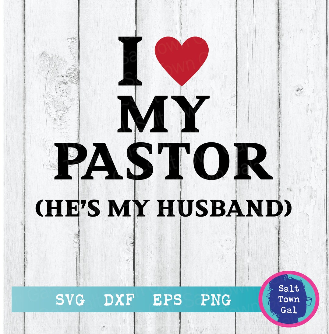 I Love My Pastor Svg-pastor Svg-pastors Wife Gift Svg-preacher - Etsy ...