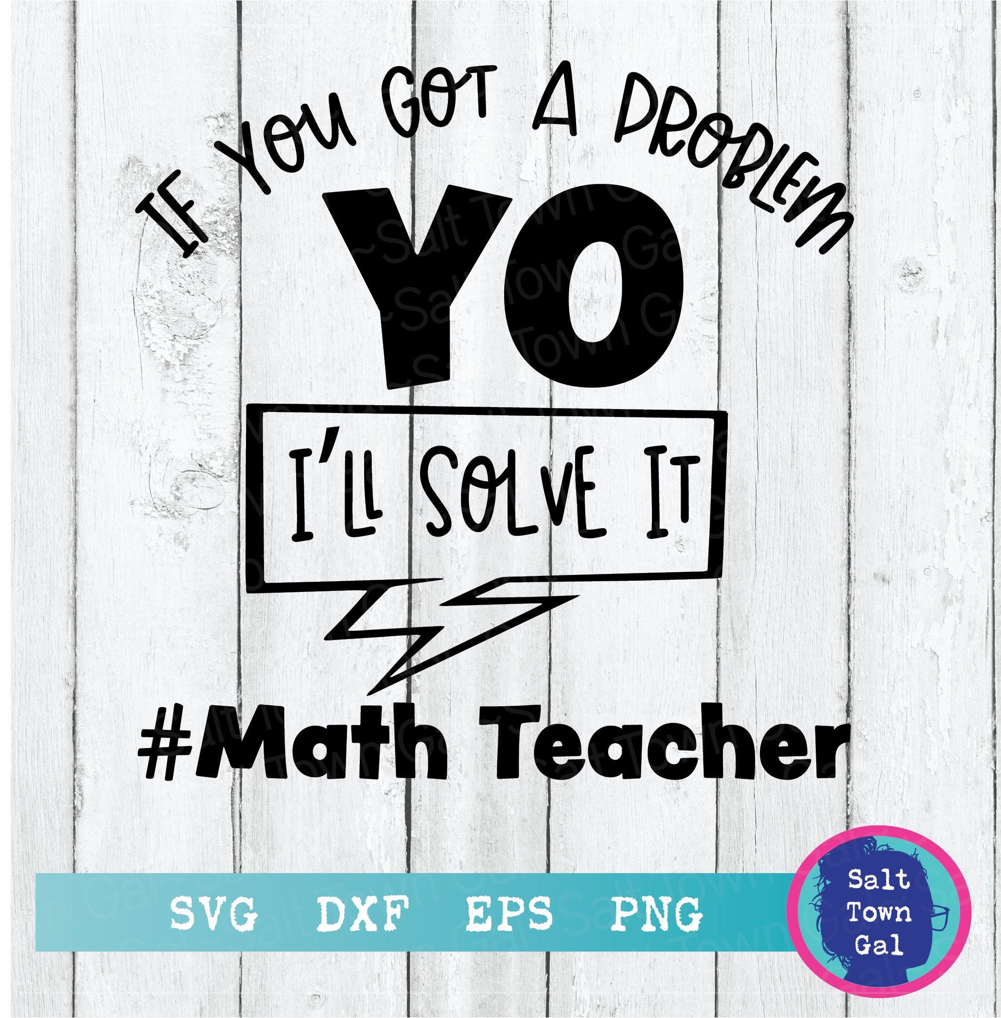 If you got a problem Svg-Math Teacher Svg-Teacher Svg-Math | Etsy