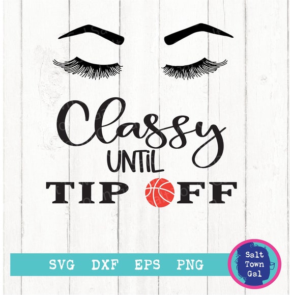 Classy Until Tip off Svg-eyes Svg File-classy Eyes | Etsy