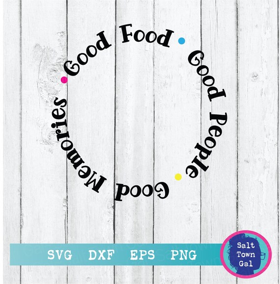 Good Food Svg-good Times Png-good Memories Sign-kitchen | Etsy