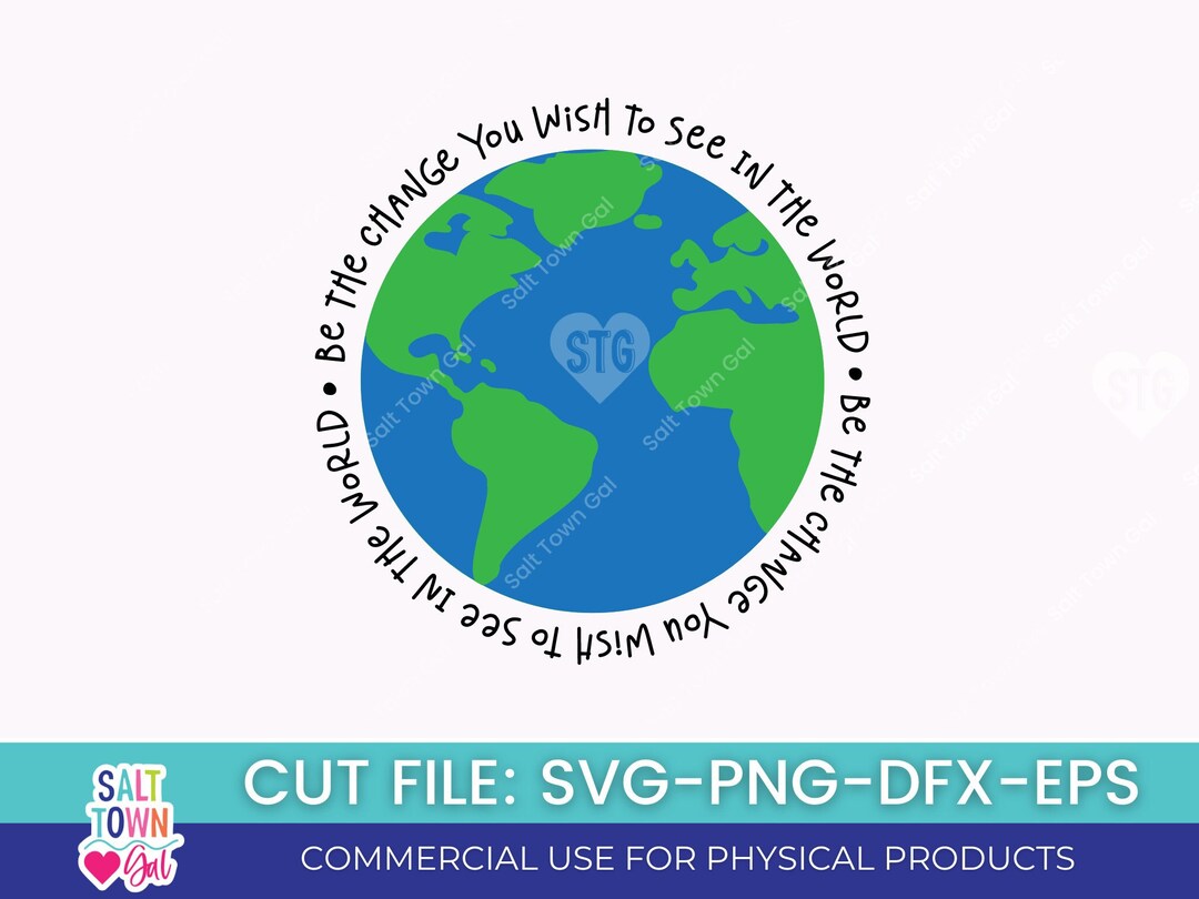 Be the Change Svg-be the Change You Wish to See Svg-change the World ...