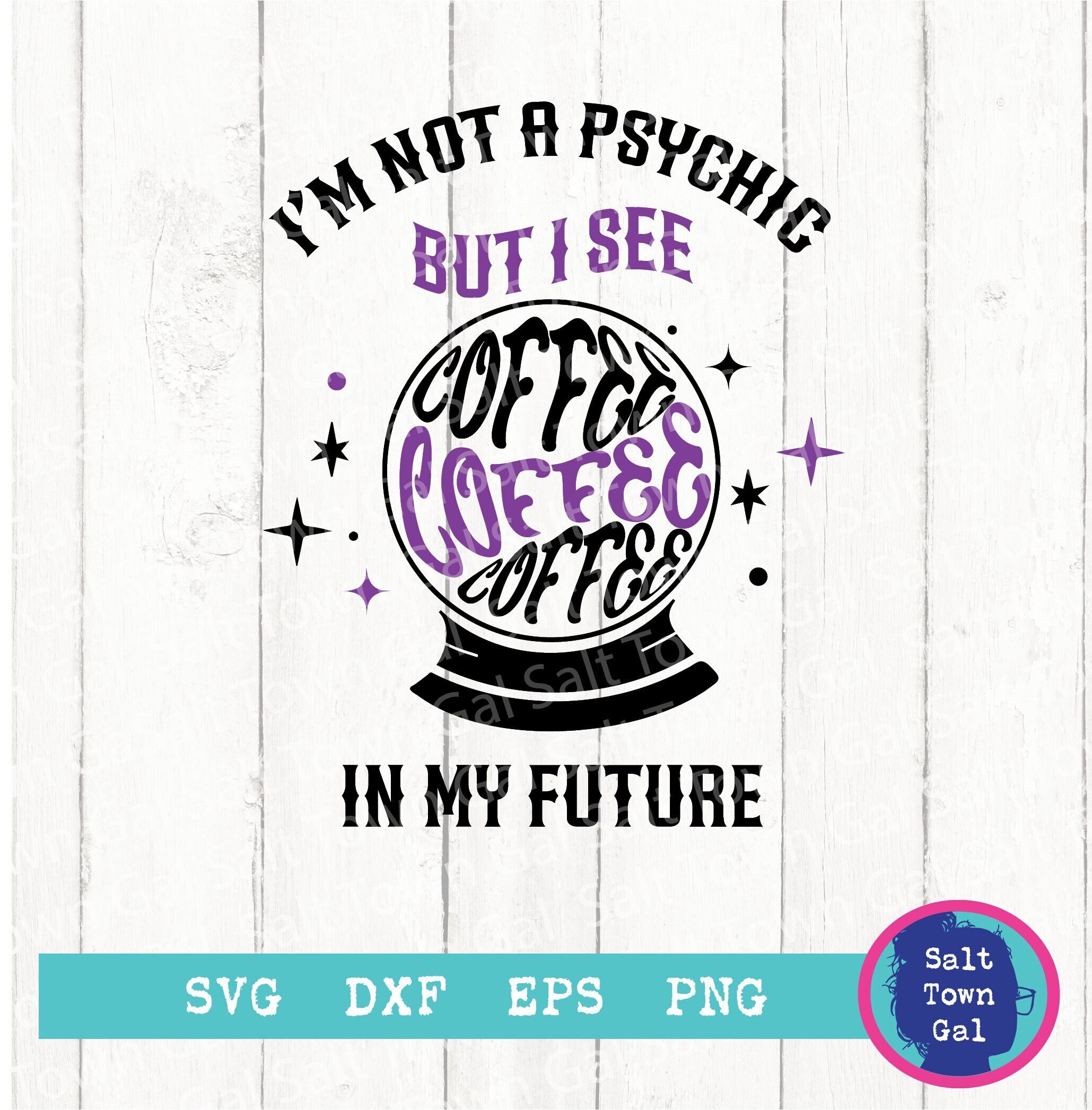 I'm Not A Psychic Svg-fortune Teller Png-crystal Ball - Etsy
