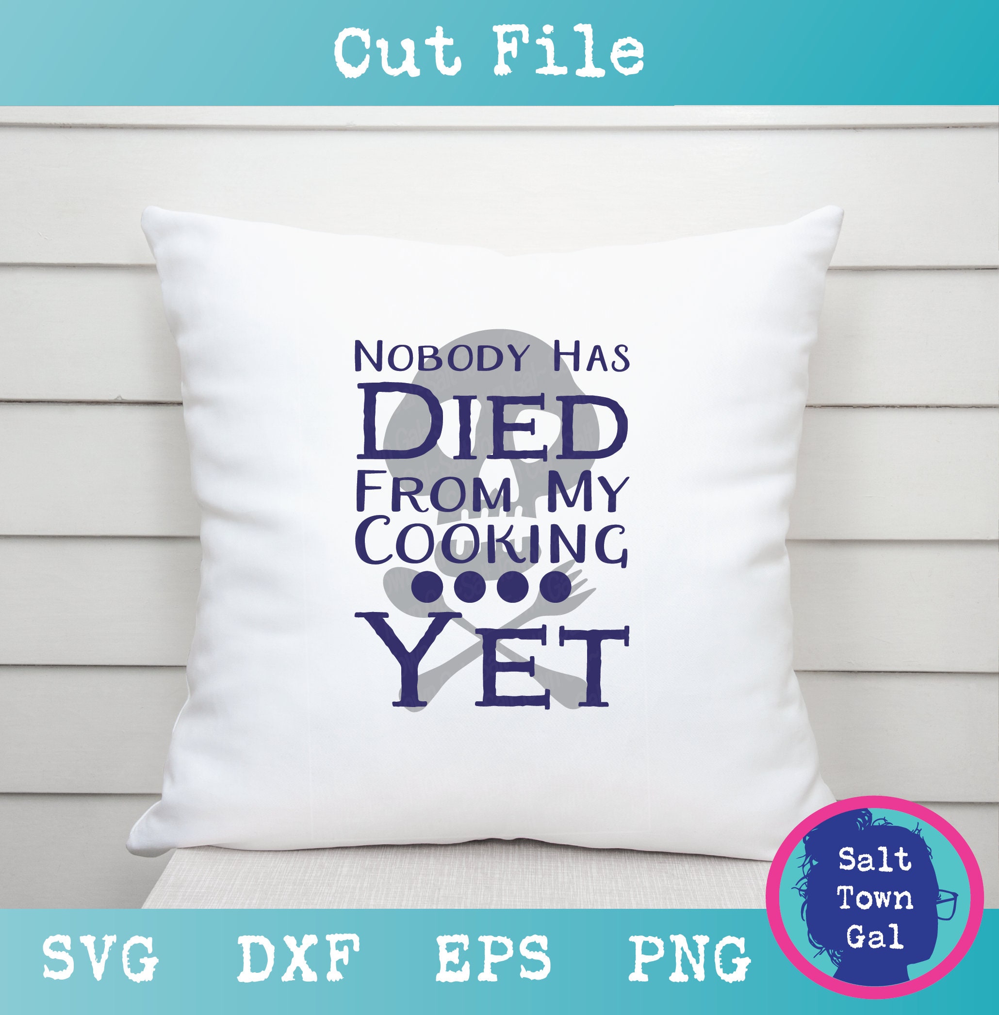 Nobody Has Died From My Cooking Svg-my Cooking Svg-funny - Etsy