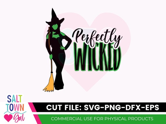Wicked Svg-perfectly Wicked Svg Wicked Witch Svg-wicked - Etsy