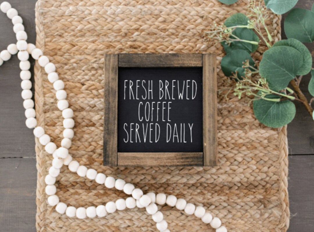 Fresh Brewed Coffee Served Daily Sign Coffee Bar Coffee Bar - Etsy