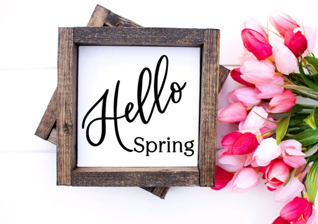 Hello Spring, Hello Spring Sign, Spring Decor, Spring Sign, Spring ...