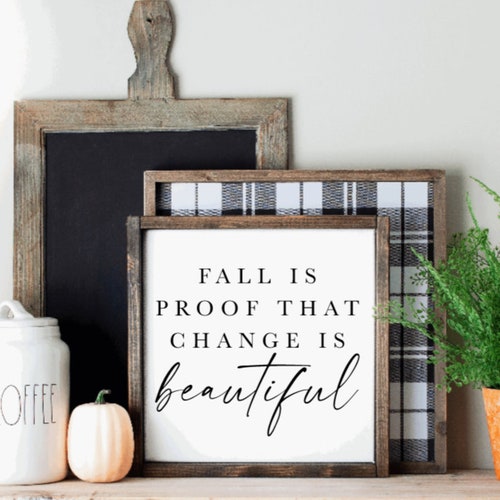 Fall is Proof That Change is Beautiful Sign Rustic Fall Wood - Etsy
