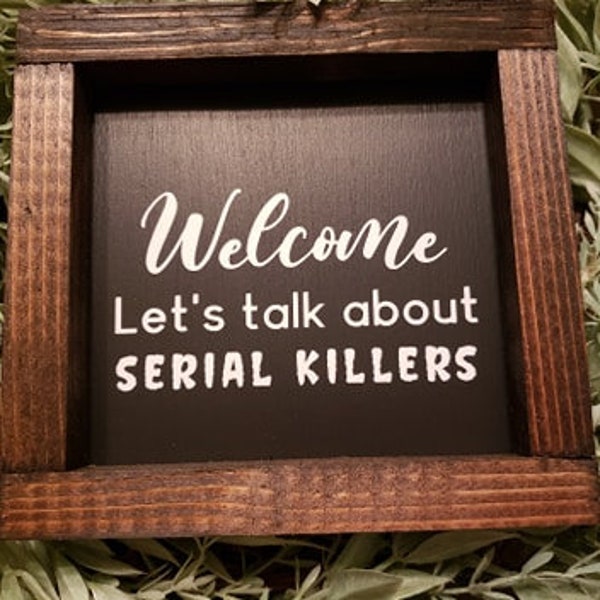 Welcome Serial Killers Sign - Etsy
