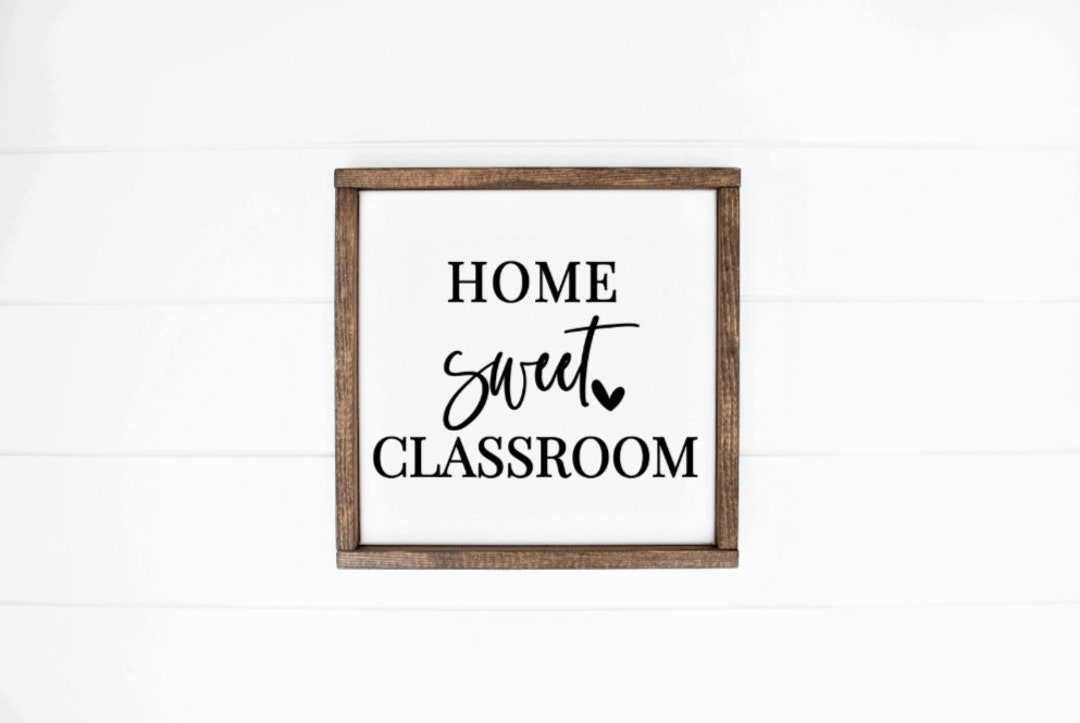 Home Sweet Classroom Sign, Teacher Sign, Teacher, Teacher Gifts ...