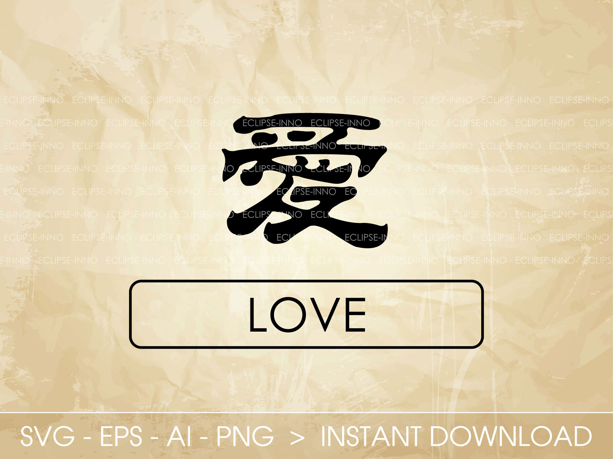 Chinese Characters: Love - SVG EPS Ai PNG Vector Files Download Tattoo ...