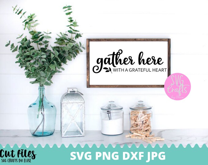 Gather Svg, Gather Sign Svg, Gather Around the Table Sign, Kitchen Svg ...