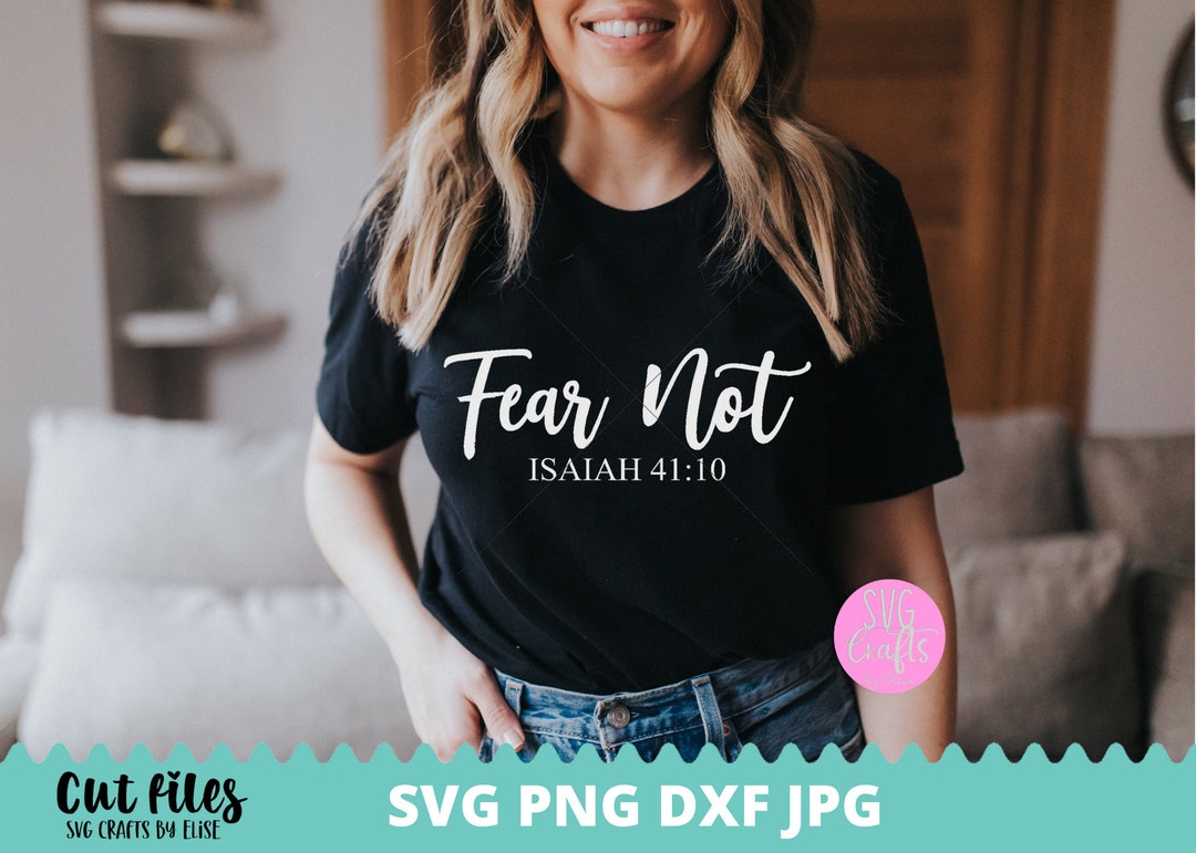 Fear Not Svg Faith Over Fear SVG Faith Svg Dxf and Png - Etsy