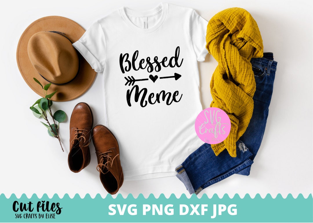 Blessed Meme Svg Meme Svg Blessed Grandma Svg Blessed Nana - Etsy