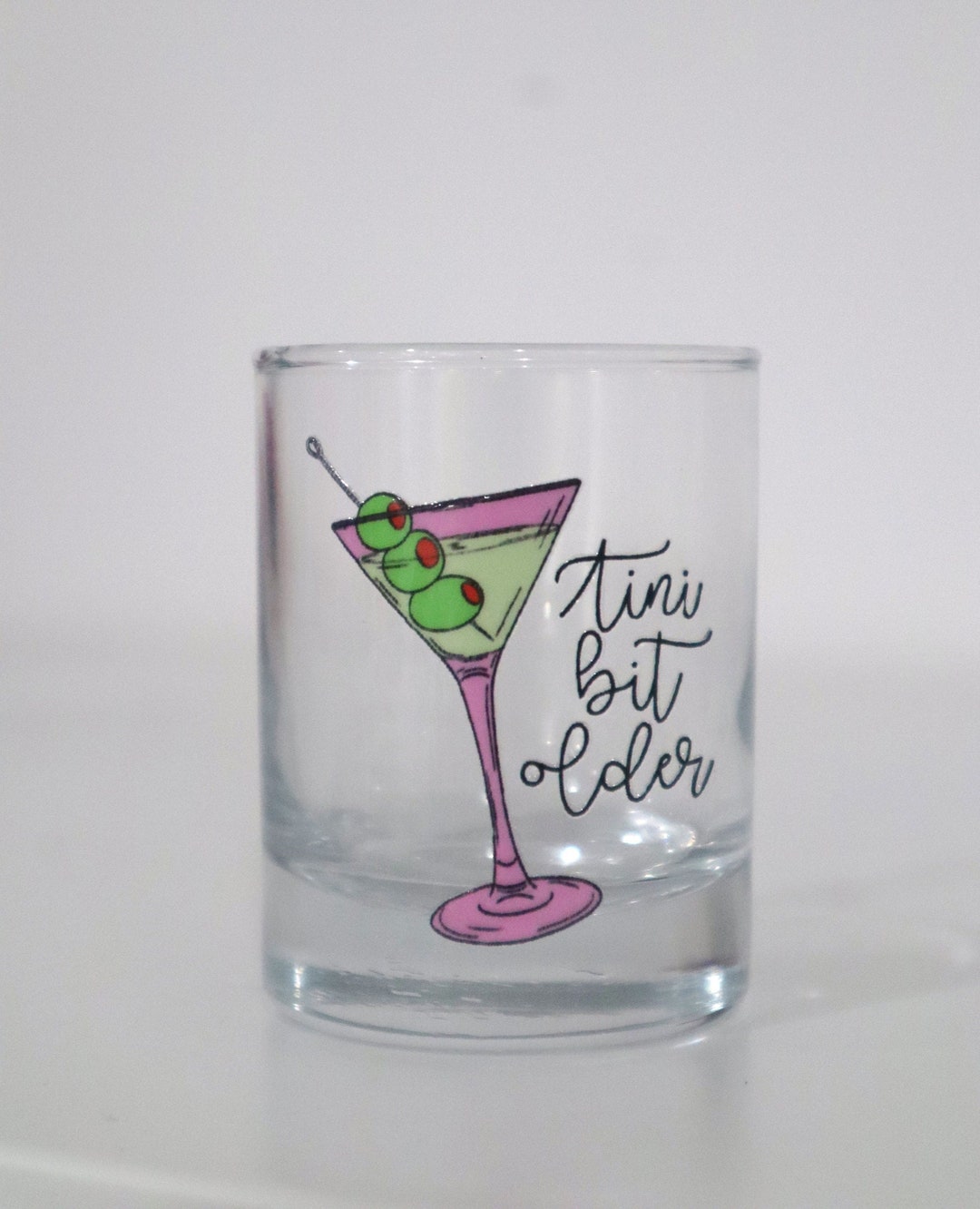 Tini Bit Older Birthday Shot Glass | Party Cups | Martini Party ...