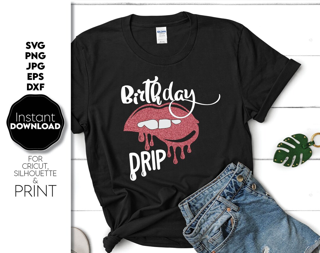 Birthday Drip Lips Svg / Birthday Lips Svg / Birthday Drip Lips Svg ...