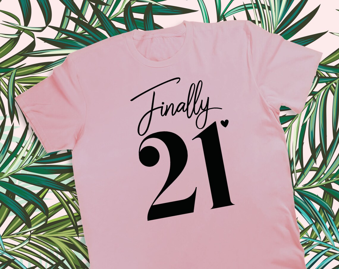 21st Birthday Shirt SVG Finally 21 PNG Gift for 21st - Etsy UK