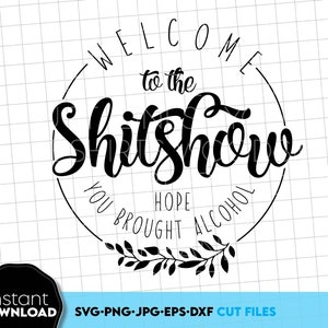 Funny Welcome Sign SVG Bundle Shitshow Quote Design for Party Decor ...