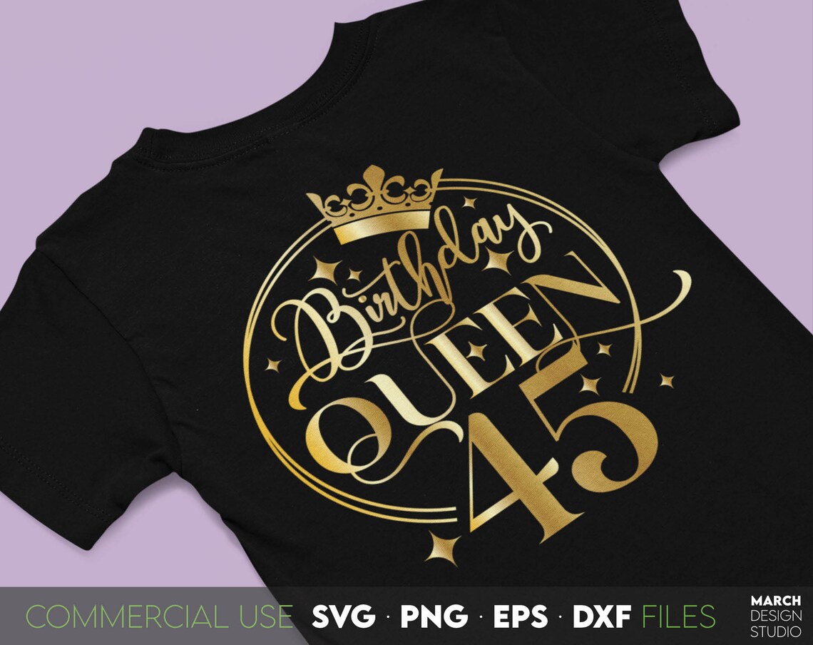 45th Birthday Queen SVG 45th Birthday SVG Forty Five - Etsy