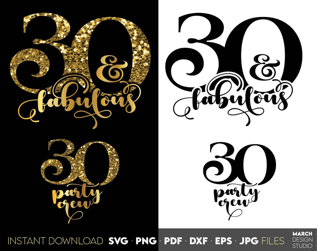 30 and Fabulous Svg 30 Birthday Party Crew Svg 30 Birthday Svg 30th ...