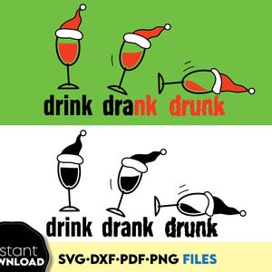 Drink Drank Drunk Png, Christmas Drinking Shirt Png Svg, Christmas Wine T-shirt Png, Funny ...