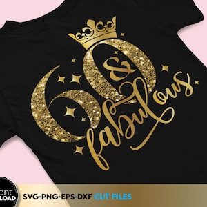 60 and Fabulous SVG | 60th Birthday SVG | Sixty Birthday Shirt SVG ...