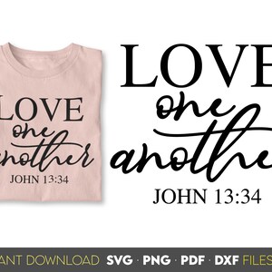 Love One Another Svg Png Dxf Pdf Religious Svg Inspirational Quote Svg ...