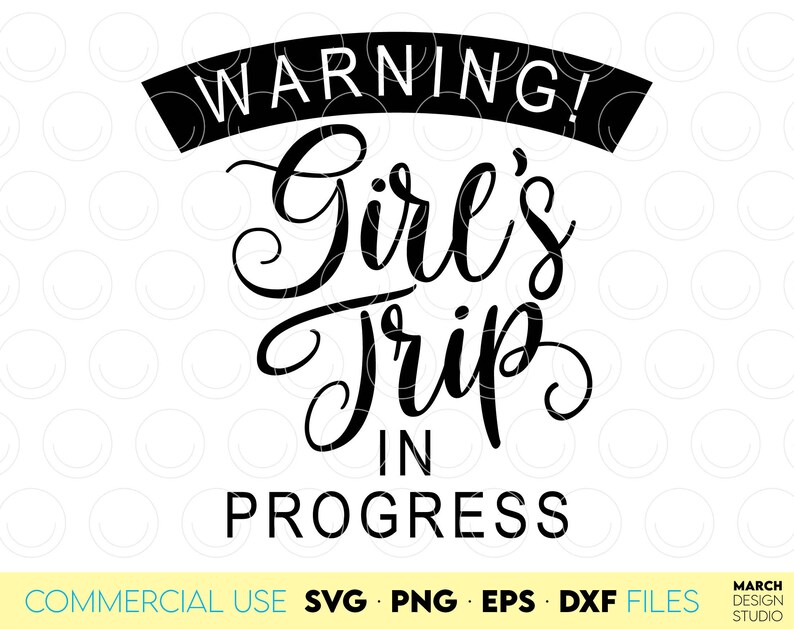 Girls Trip SVG Girls Trip Shirts SVG Girls Trip Party SVG - Etsy