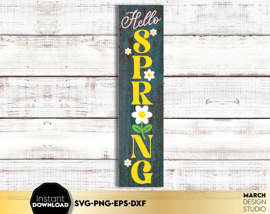 Hello Spring Porch Sign Svg Png Dxf, Welcome Sign Svg, Vertical Porch ...